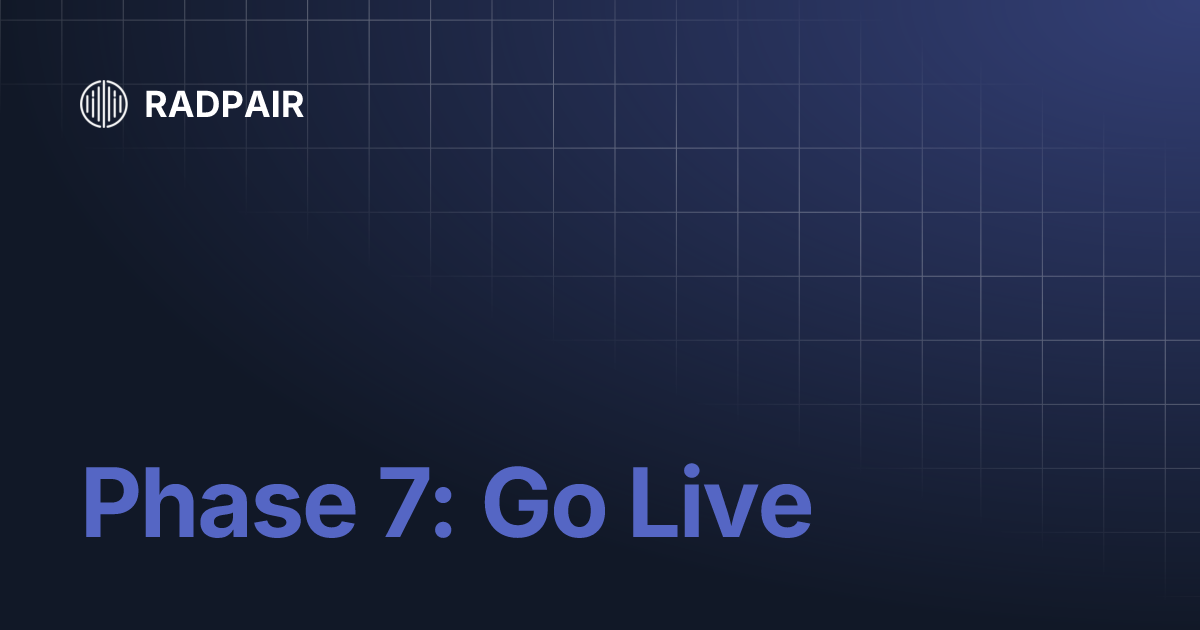 Phase 7: Go Live | RADPAIR