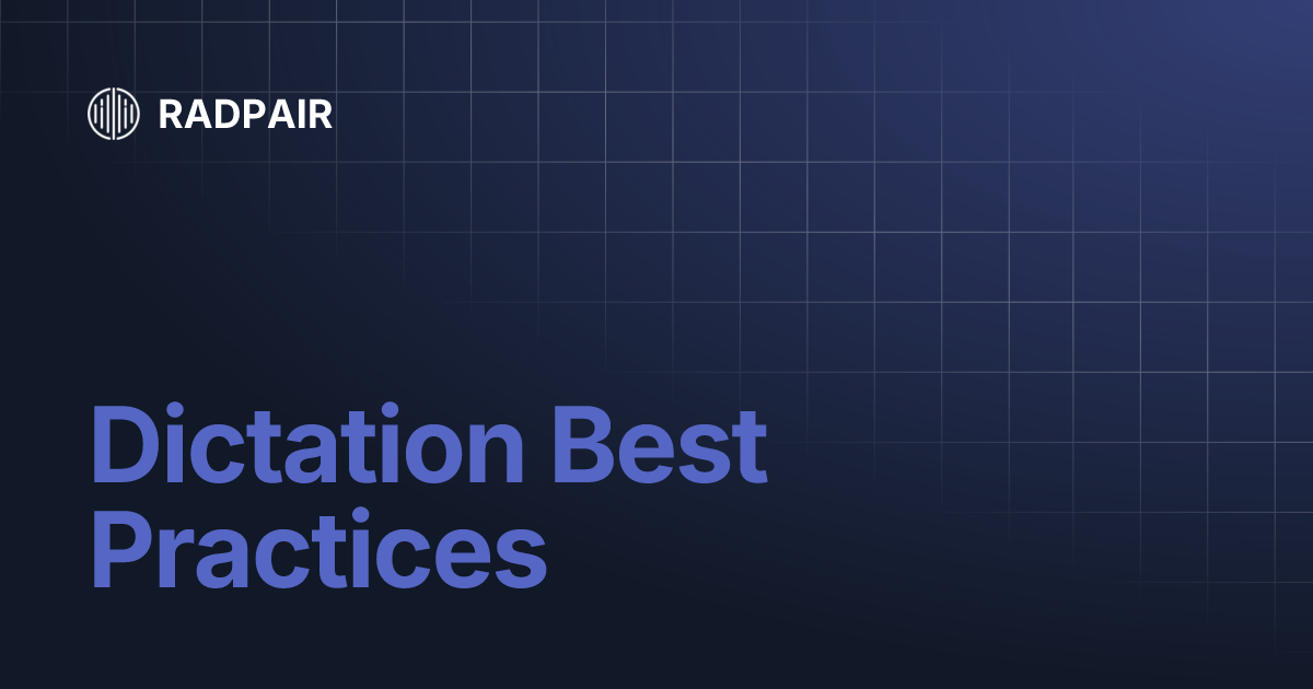 Dictation Best Practices | RADPAIR